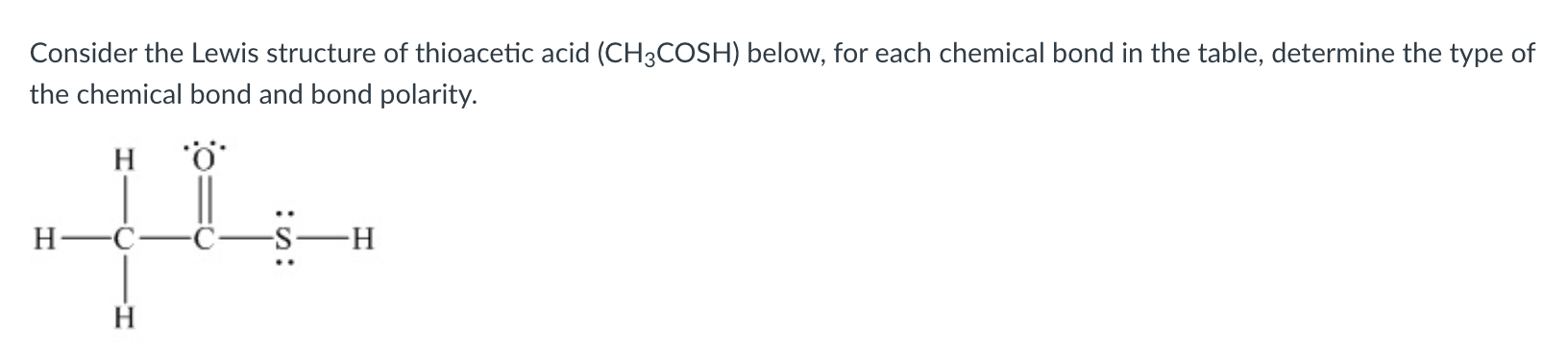 Solved Consider the Lewis structure of thioacetic acid | Chegg.com