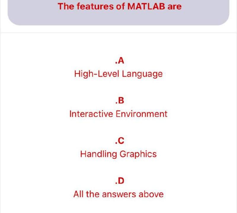 Solved The features of MATLAB are .A High-Level Language .B | Chegg.com