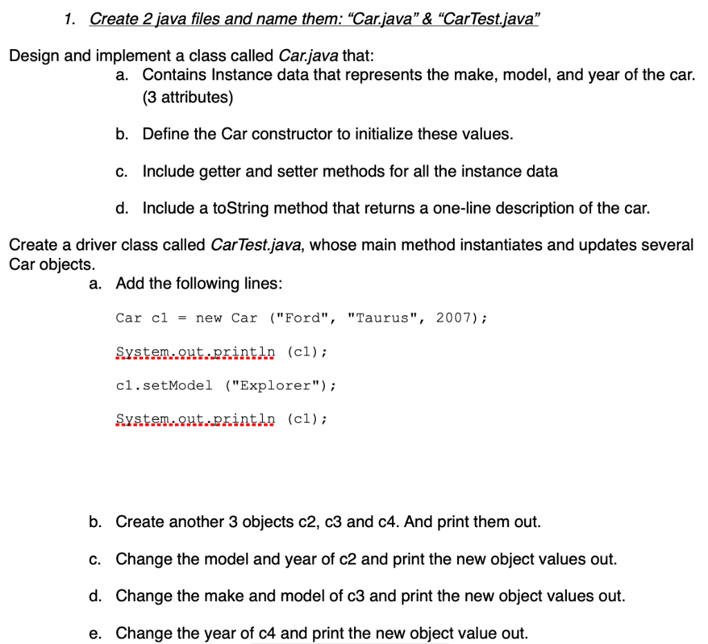 Solved 1 Create 2 Java Files And Name Them Carjava” And