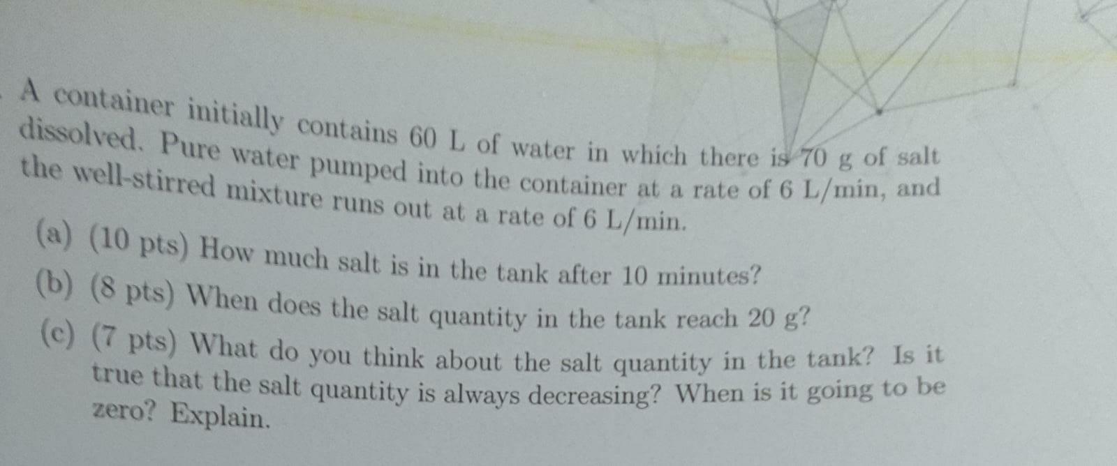 Solved A container initially contains 60 L of water in which | Chegg.com
