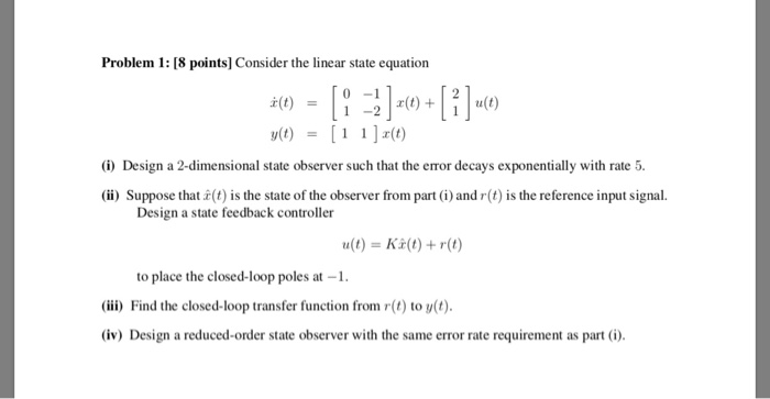 Solved Problem 1: [8 points] Consider the linear state | Chegg.com