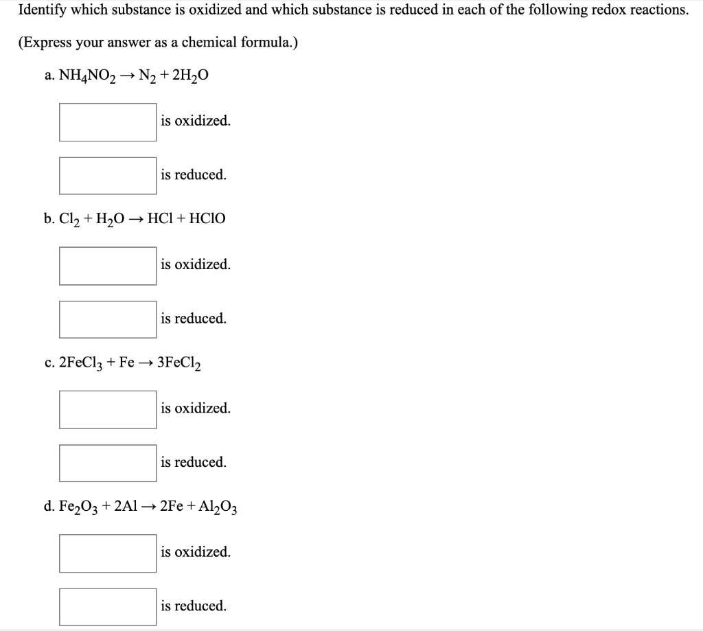 Solved Identify which substance is oxidized and which | Chegg.com