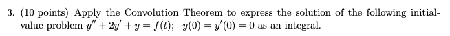Solved 3. (10 points) Apply the Convolution Theorem to | Chegg.com