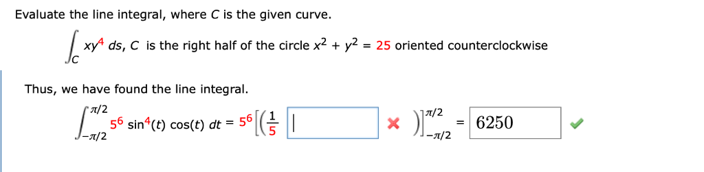Solved Evaluate the line integral, where C is the given | Chegg.com