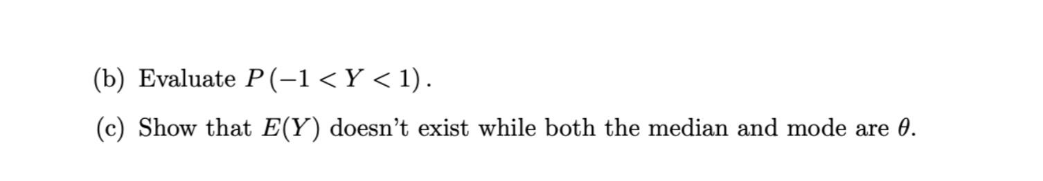 Solved The Random Variable Y Is Said To Follow A Cauchy 