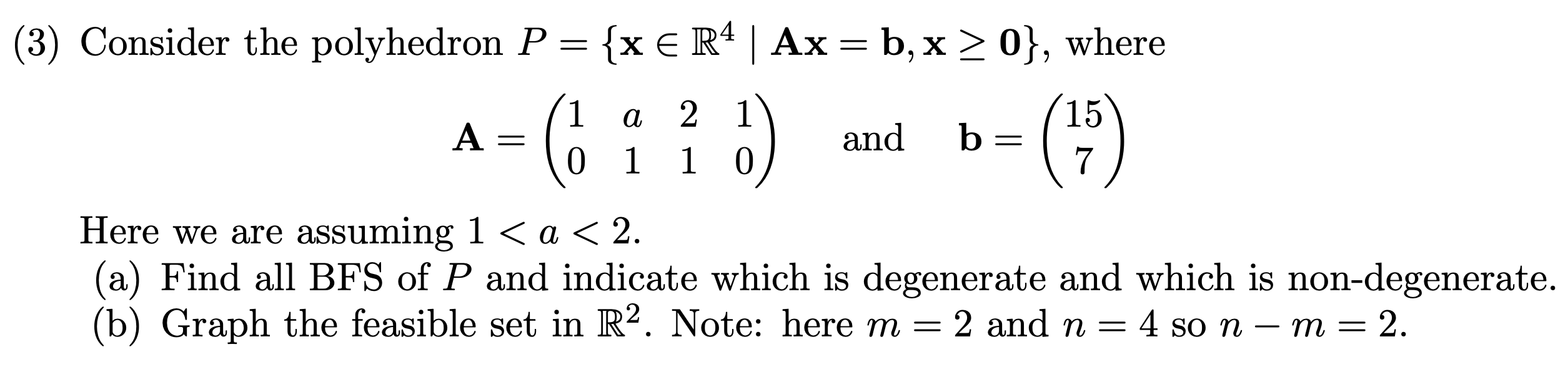 Solved = = 2 (3) Consider the polyhedron P = {x € R4 | Ax = | Chegg.com