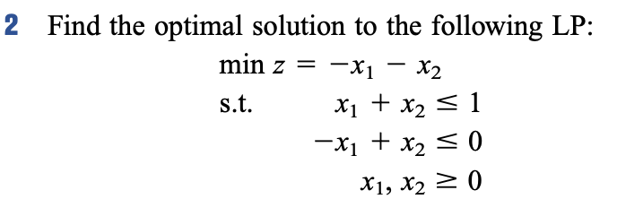 Solved 2 Find the optimal solution to the following LP: min | Chegg.com