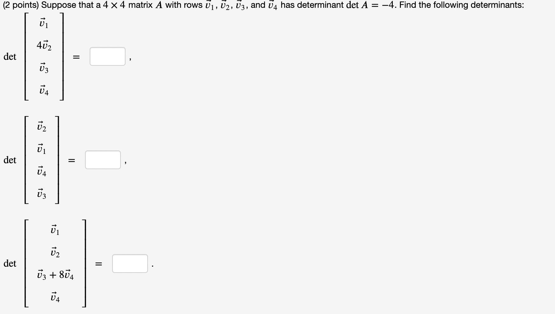 Solved (2 points) Suppose that a 4×4 matrix A with rows | Chegg.com