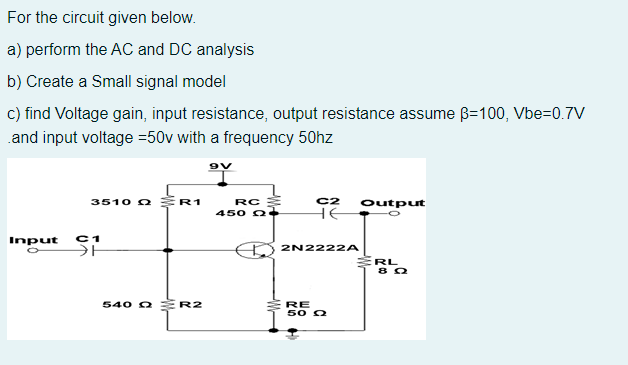 Solved For the circuit given below. a) perform the AC and DC | Chegg.com