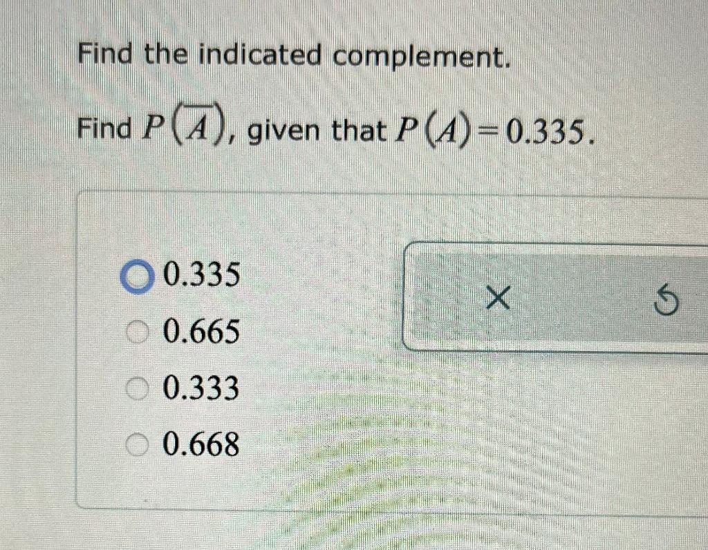 Solved Find the indicated complement. Find P(A), given that | Chegg.com