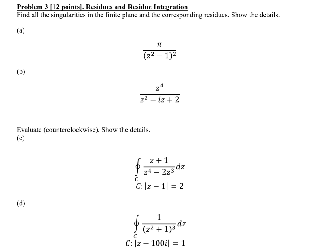 Solved Problem 3 12 points. Residues and Residue Integration | Chegg.com