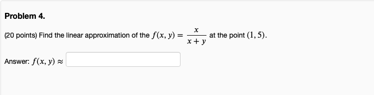 Solved Problem 4. (20 points) Find the linear approximation | Chegg.com