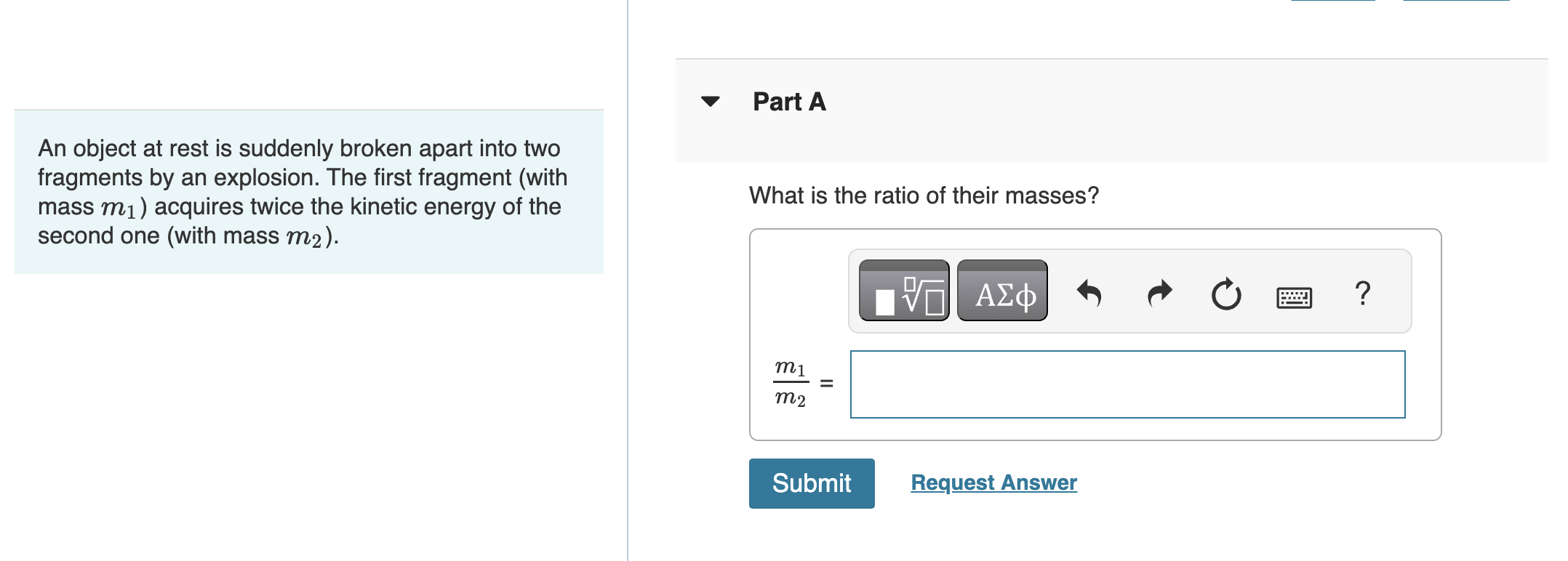 Solved An object at rest is suddenly broken apart into two | Chegg.com