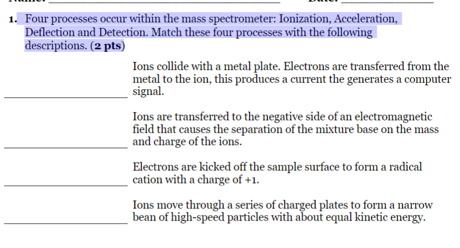 [Solved]: 1. Four processes occur within the mass spectrom
