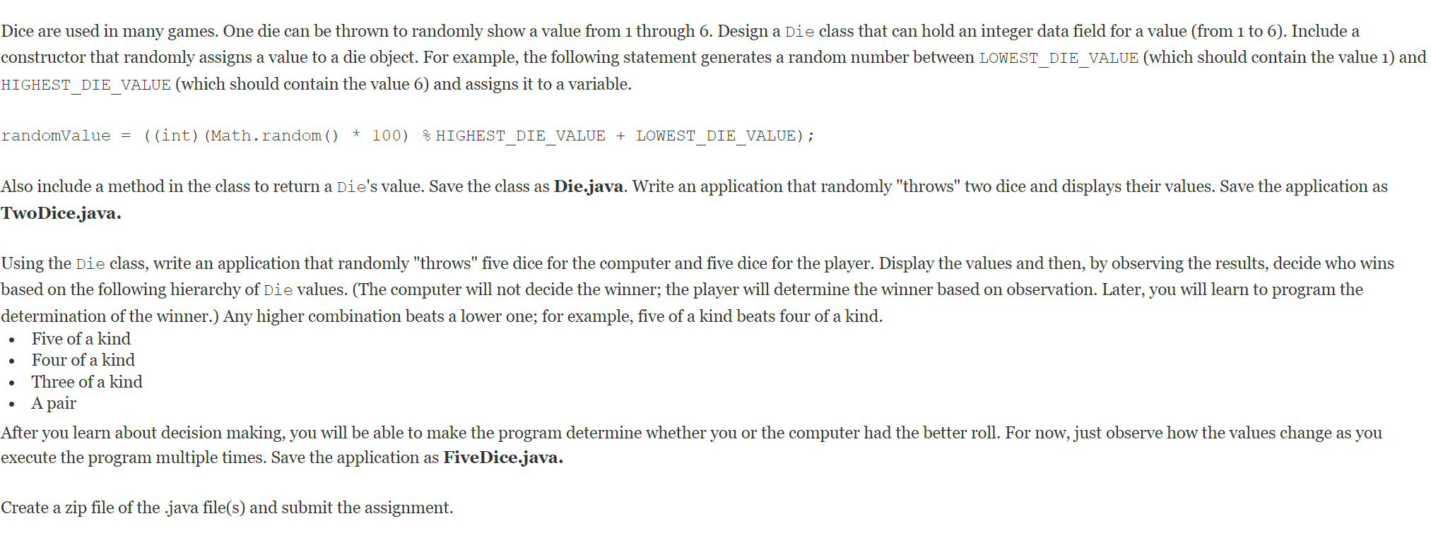 Solved Dice are used in many games. One die can be thrown to | Chegg.com
