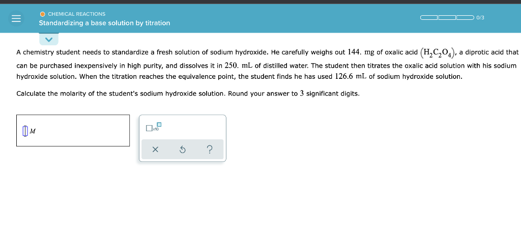 Solved = O CHEMICAL REACTIONS Standardizing a base solution | Chegg.com