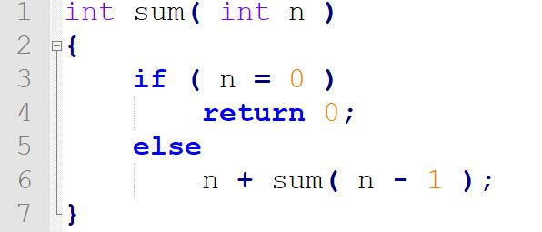 Solved 1 int sum ( int n) 2 ?{ 3 if ( n = 0 ) 4. return 0; 5 | Chegg.com