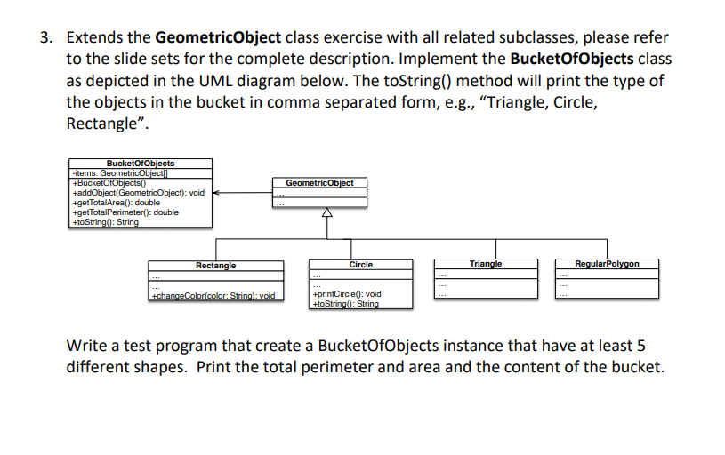 Solved 3. Extends the GeometricObject class exercise with | Chegg.com