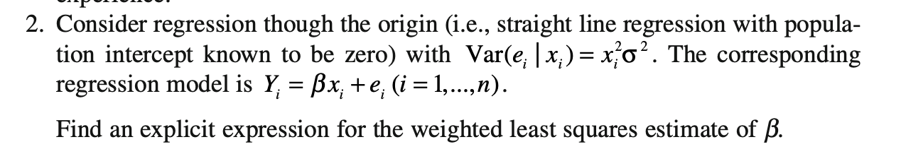 Solved 2. Consider regression though the origin (i.e., | Chegg.com
