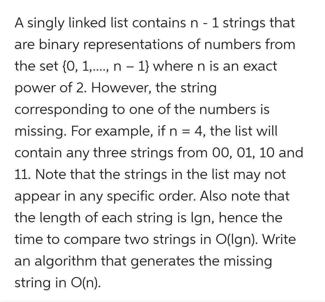 Solved = A singly linked list contains n - 1 strings that | Chegg.com