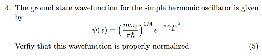 Solved 4. The ground state wavefunction for the simple | Chegg.com