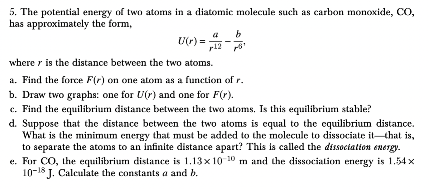 Solved 5. The potential energy of two atoms in a diatomic | Chegg.com