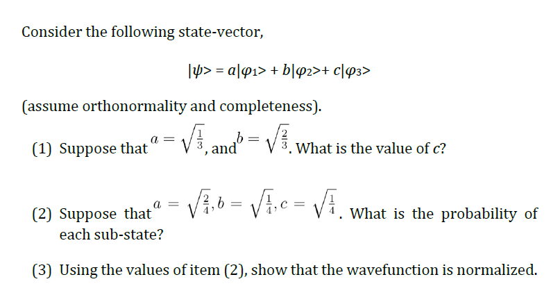 Solved Consider the following state-vector, 14> = a[91> + | Chegg.com