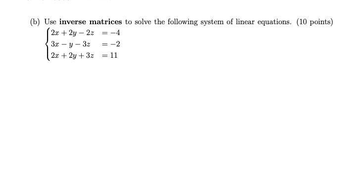 Solved (b) Use inverse matrices to solve the following | Chegg.com