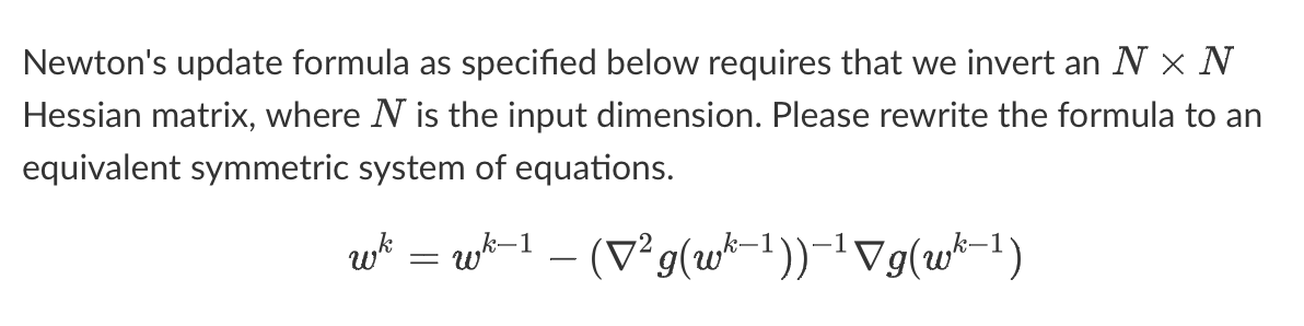 Solved Newton's update formula as specified below requires | Chegg.com
