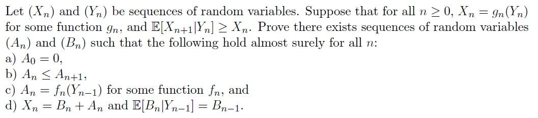 Solved Let (Xn) and (Yn) be sequences of random variables. | Chegg.com