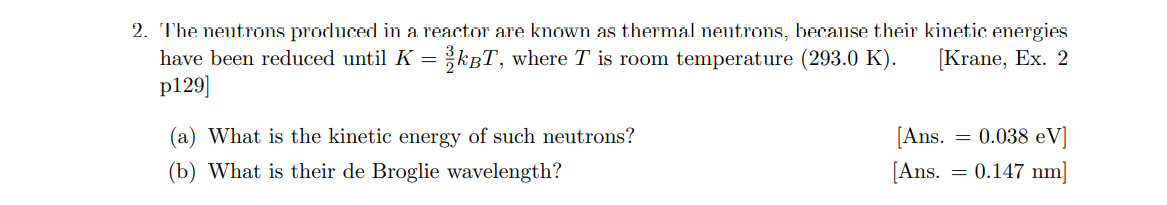 Solved 2. The neutrons produced in a reactor are known as | Chegg.com