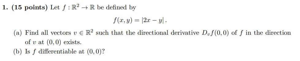 Solved 1. (15 points) Let f:R2→R be defined by | Chegg.com