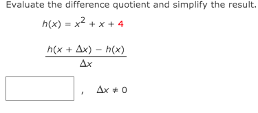 Solved Evaluate the difference quotient and simplify the | Chegg.com