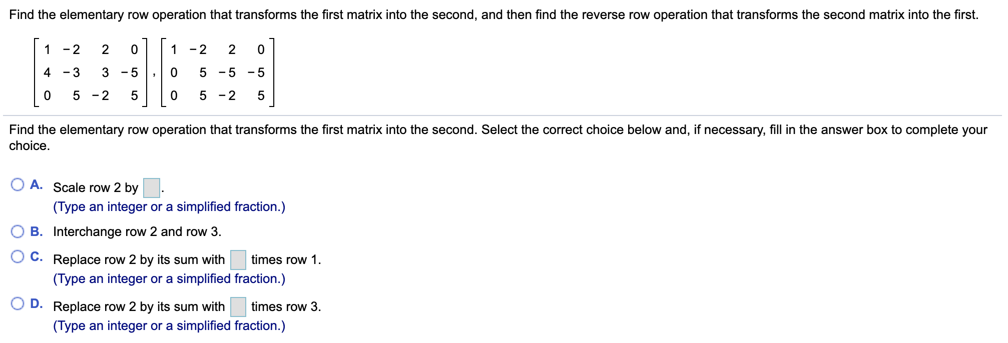 Solved Find the elementary row operation that transforms the | Chegg.com