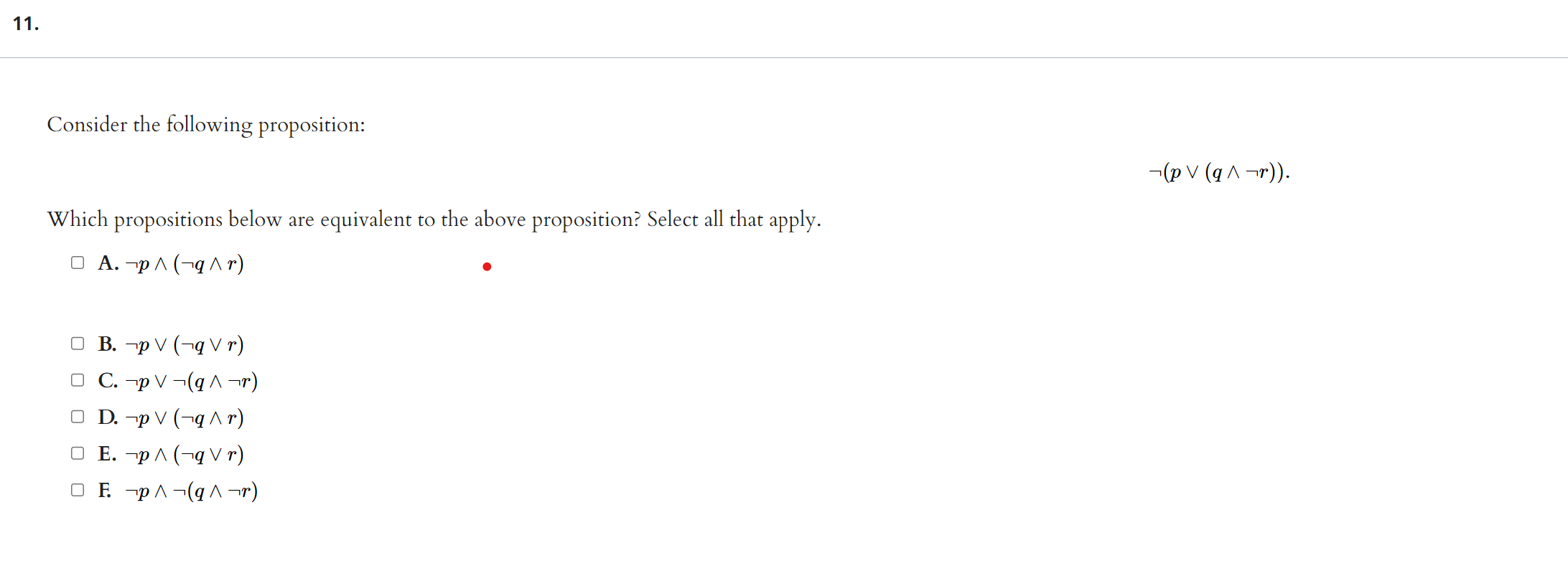 Solved Consider the following proposition: ¬(p∨(q∧¬r)). | Chegg.com
