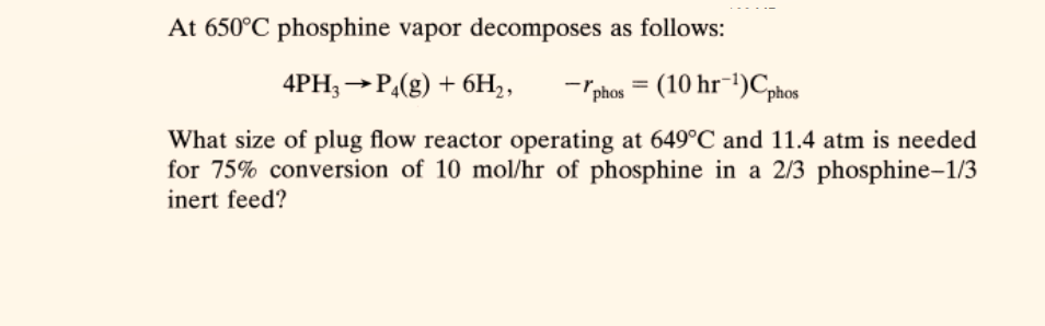 Solved At 650°C phosphine vapor decomposes as follows: 4PH, | Chegg.com