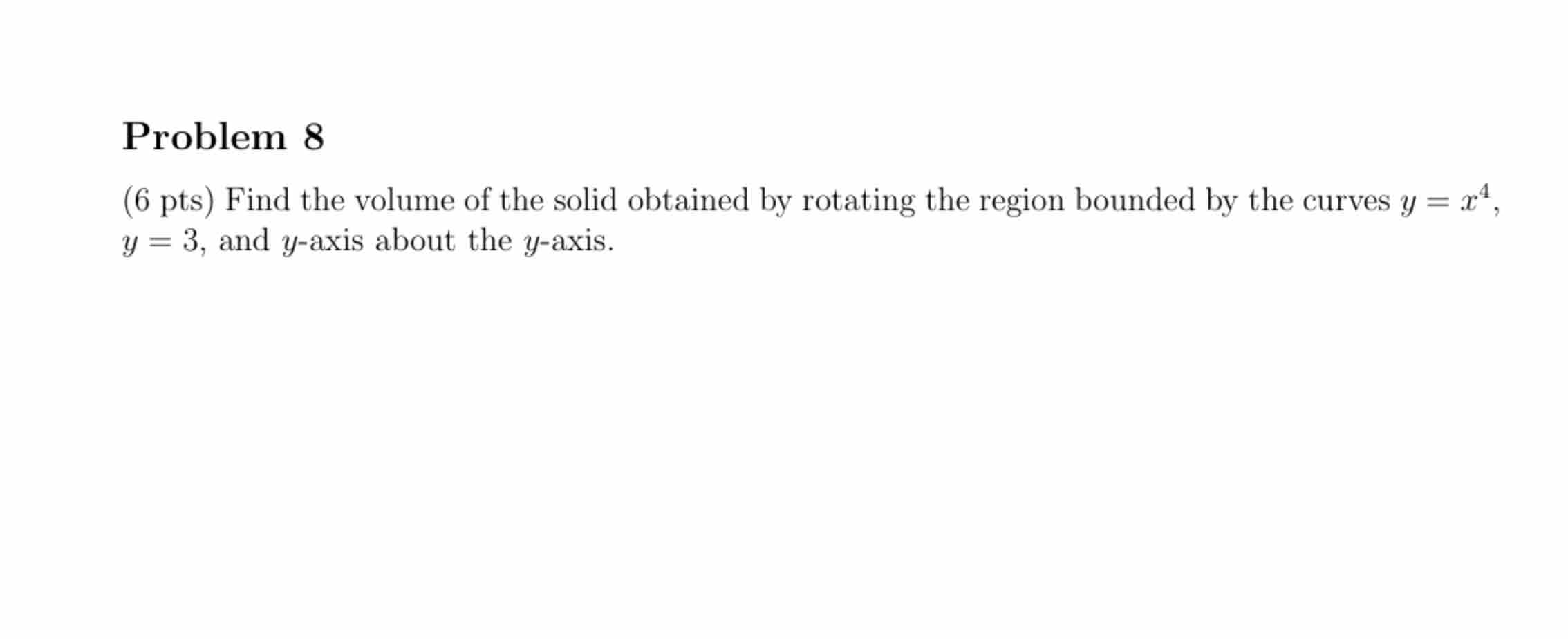 Solved Problem 8(6 ﻿pts) ﻿Find the volume of the solid | Chegg.com