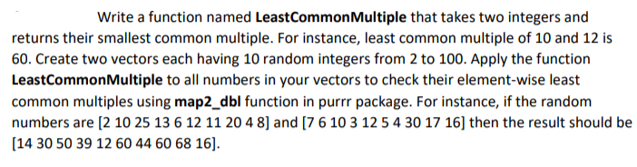 Solved Write a function named LeastCommon Multiple that | Chegg.com