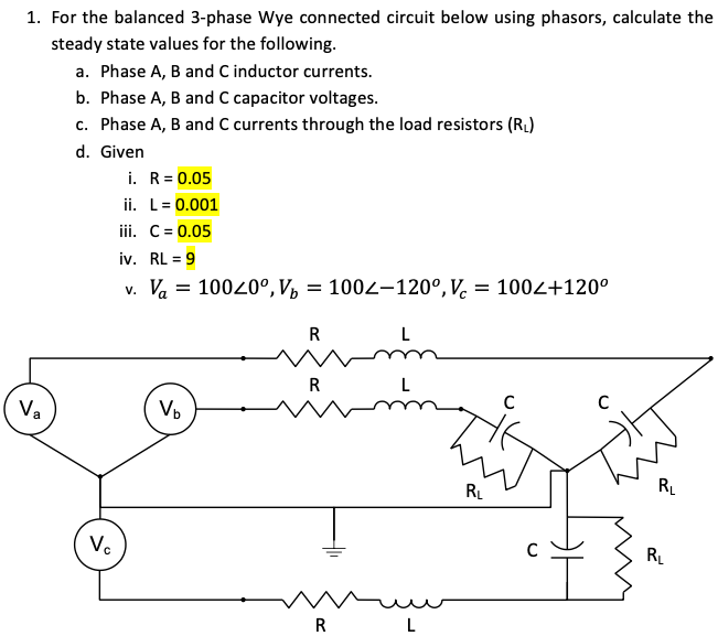 Solved 1. For the balanced 3-phase Wye connected circuit | Chegg.com