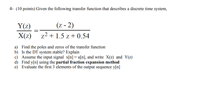 Solved Given the following transfer function that describes | Chegg.com