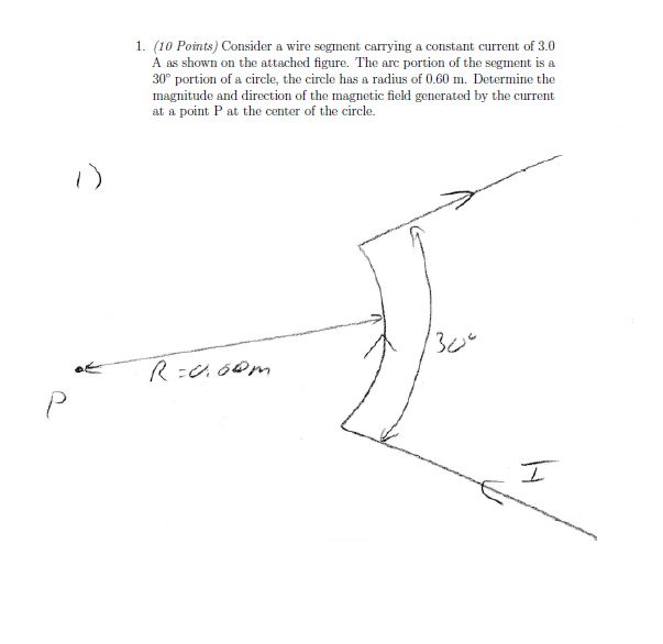 Solved 1. (10 Points) Consider a wire segment carrying a | Chegg.com