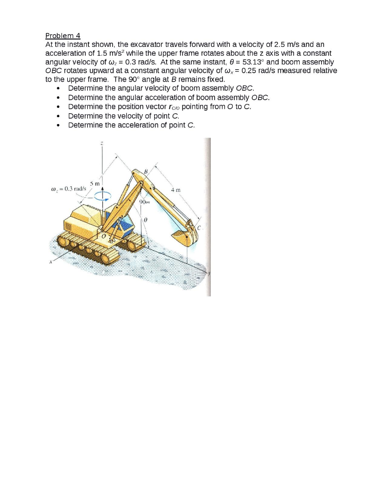 Solved Problem 4 At the instant shown, the excavator travels | Chegg.com