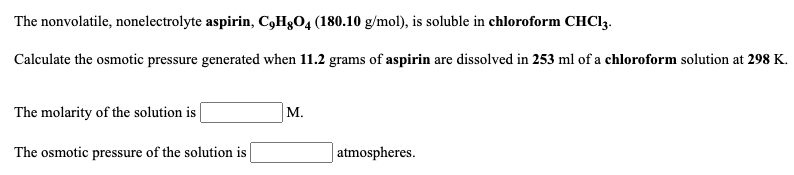 Solved The nonvolatile, nonelectrolyte aspirin, C,H,04 | Chegg.com