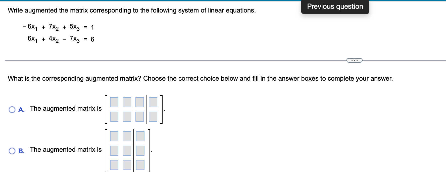 Solved Previous question Write augmented the matrix | Chegg.com