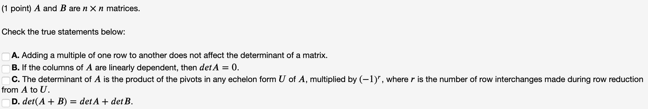 Solved (1 point) A and B are n x n matrices. Check the true | Chegg.com