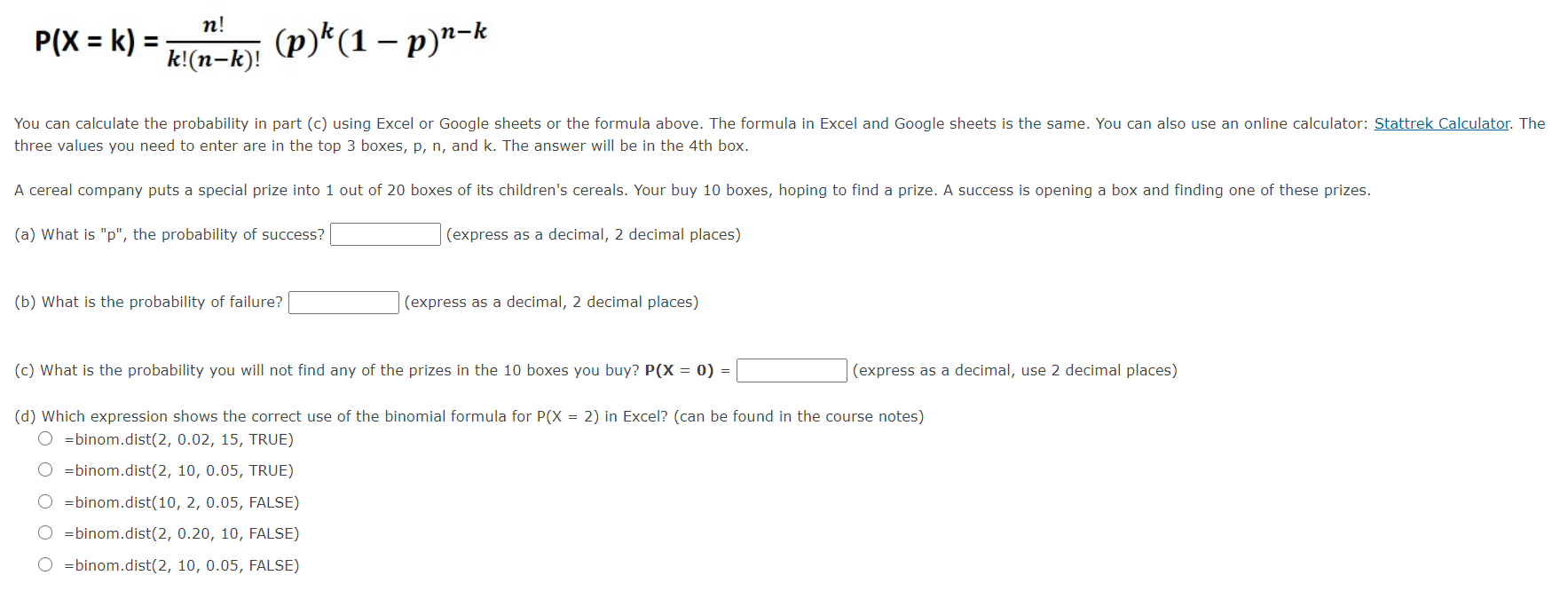Solved n! P(X = k) = k!(n-k)! (p)*(1 – p)n-k You can | Chegg.com