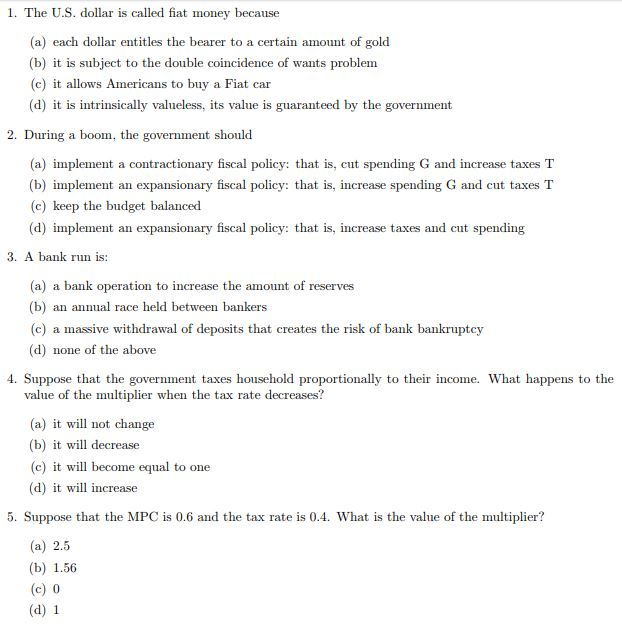 Solved 1. The U.S. dollar is called fiat money because (a) | Chegg.com