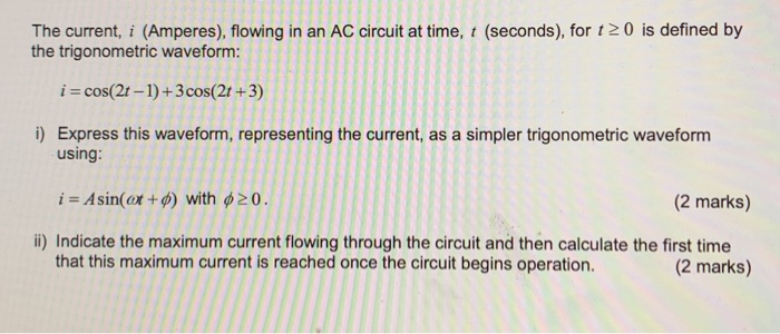 Solved The current, i (Amperes), flowing in an AC circuit at | Chegg.com