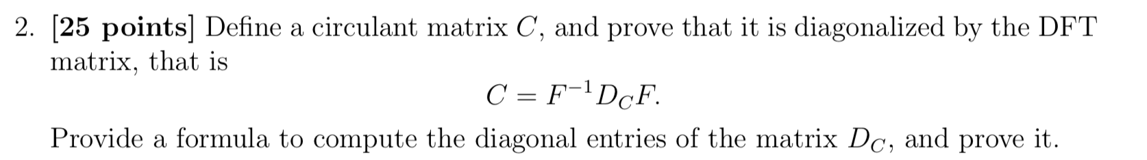 Solved 2. Define a circulant matrix C, and prove that it | Chegg.com