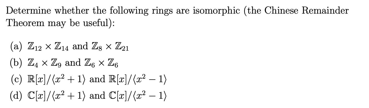 Solved Determine whether the following rings are isomorphic | Chegg.com